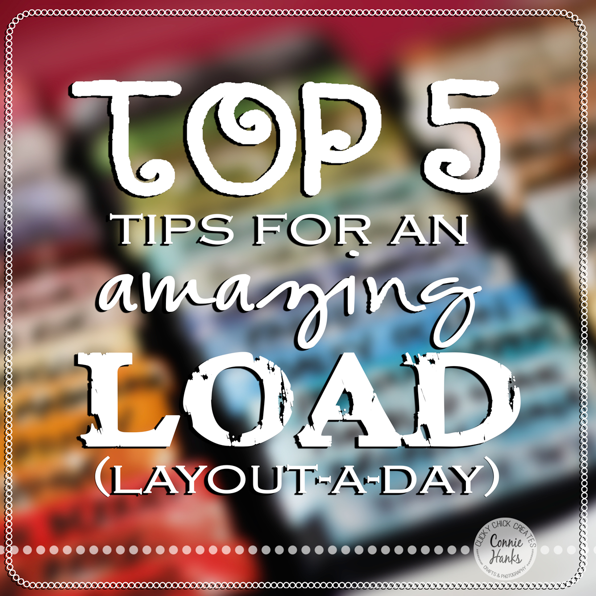 Top 5 Tips for an Amazing LOAD {Blog Hop} – Connie Hanks Photography